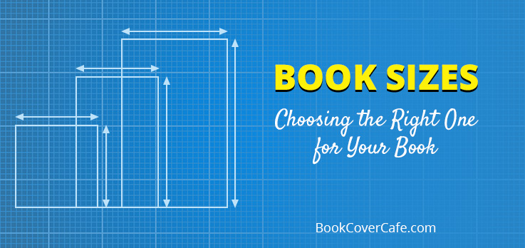 Book Sizes Selecting The Right One For Your Book Self Publishing Lab